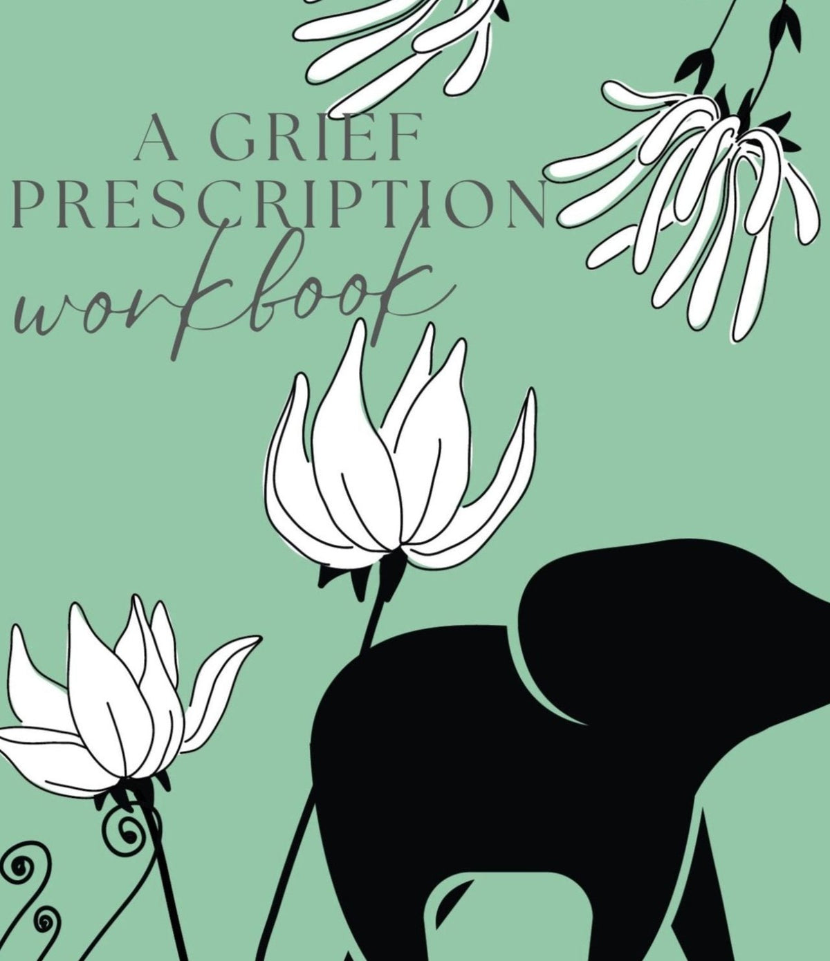 A Grief Prescription Workbook — GriefSpring